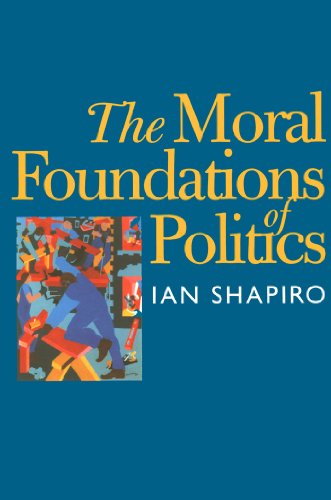 Review: Ian Shapiro’s The Moral Foundations of Politics – Todd Decker
